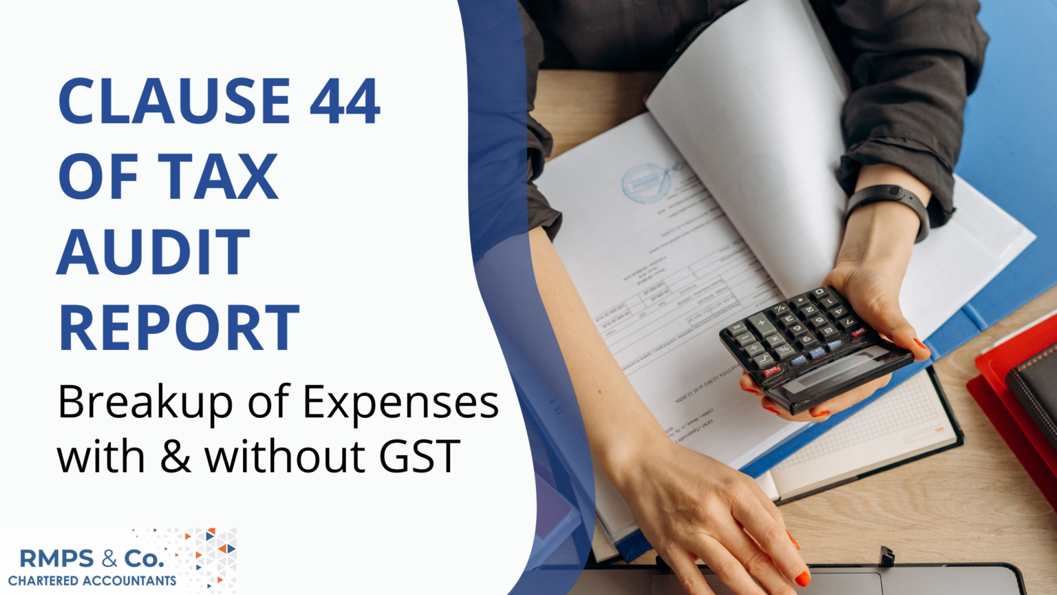 GST Related reporting (Clause 44) in Tax Audit Report. - RMPS | Virtual ...