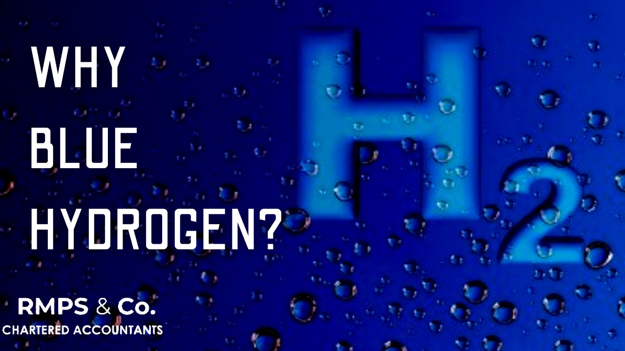 WHY BLUE HYDROGEN? - RMPS | Virtual CFO | Internal Audit | GST ...