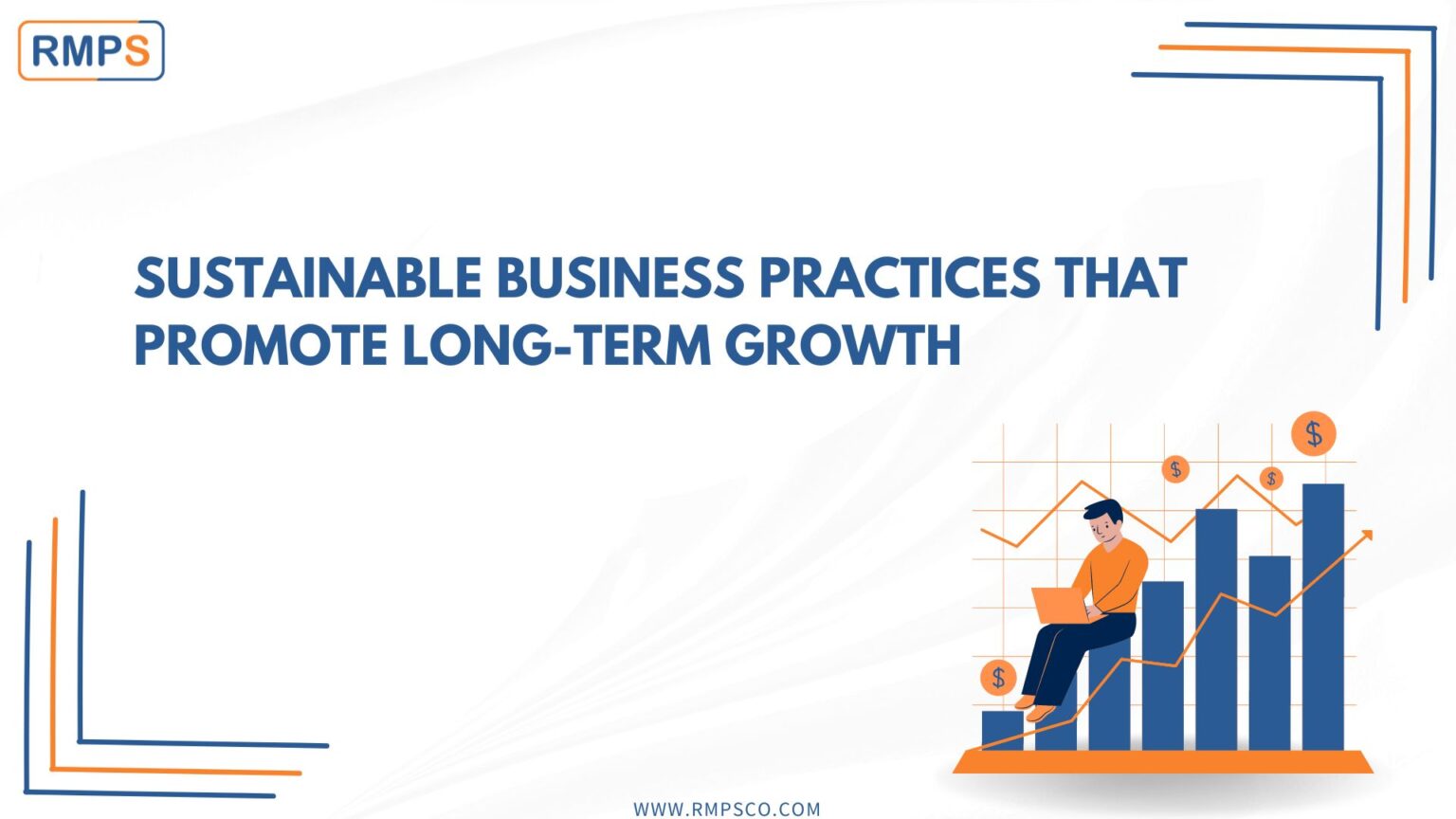 Sustainable Business Practices that Promote Long-Term Growth! - RMPS ...