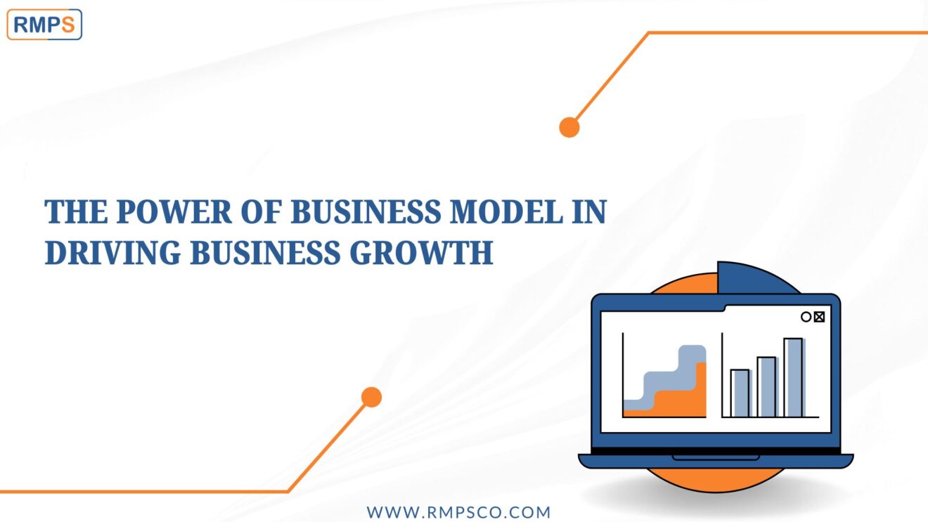 The Power of Business Model in Driving Business Growth! - RMPS | Virtual CFO | Internal Audit ...