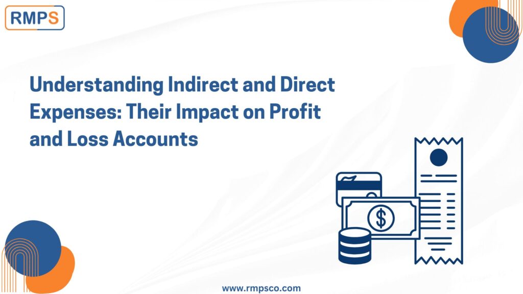 Understanding Indirect and Direct Expenses: Their Impact on Profit and ...