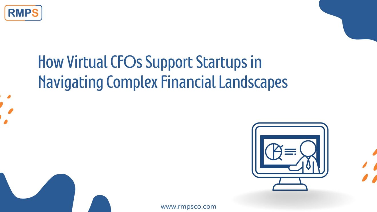 How Virtual CFOs Support Startups in Navigating Complex Financial ...