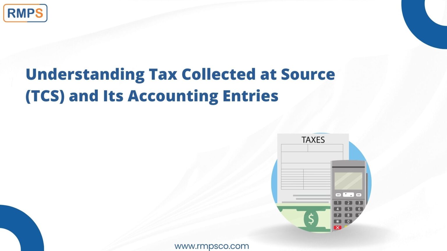 Understanding Tax Collected at Source (TCS) and Its Accounting Entries ...