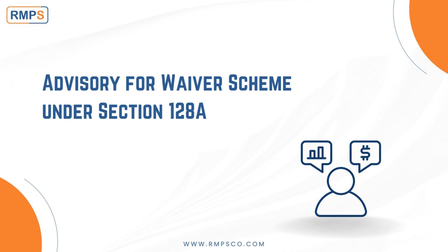 Advisory for Waiver Scheme under Section 128A - RMPS | Virtual CFO ...