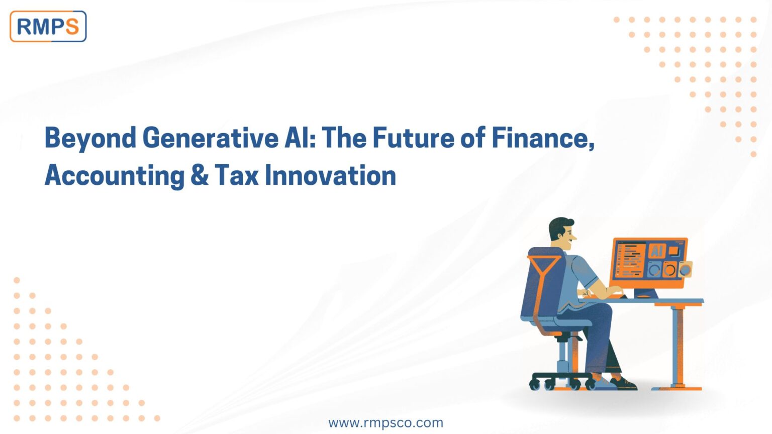 Beyond Generative AI: The Future of Finance, Accounting & Tax ...