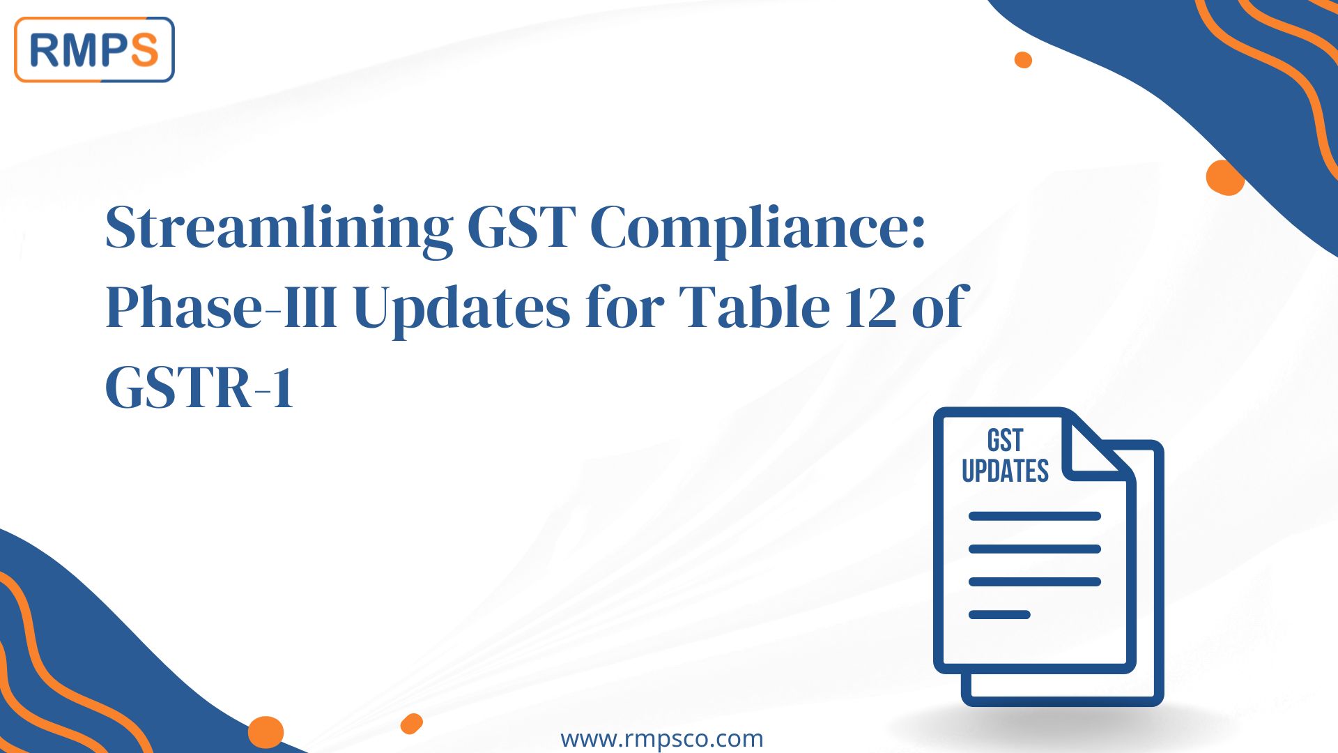 Streamlining GST Compliance: Phase-III Updates for Table 12 of GSTR-1 ...