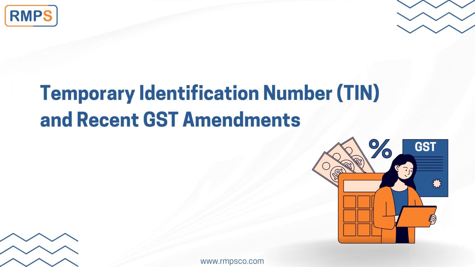 Temporary Identification Number (TIN) and Recent GST Amendments - RMPS ...