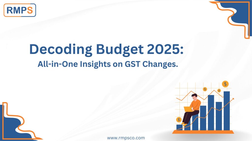Decoding Budget 2025 All in One Insights On GST Changes RMPS Decoding Budget 2025 All in One Insights On GST Changes RMPS